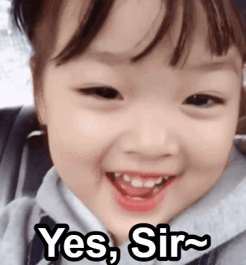 Yes, Sir~